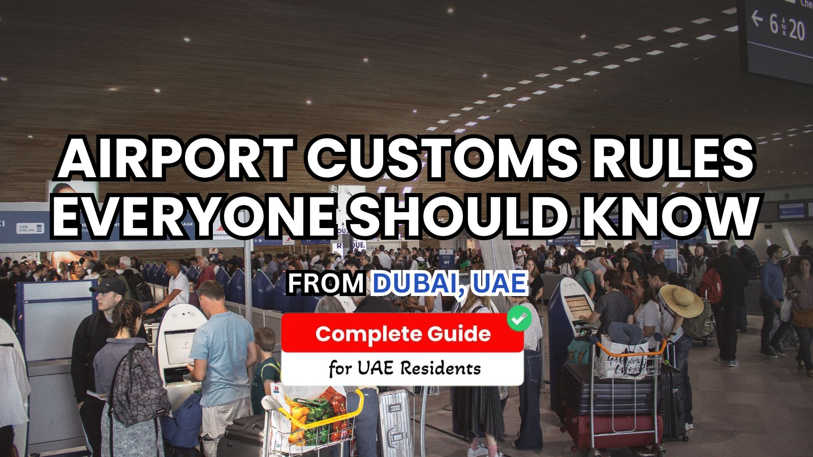 UAE Residents: Clear Airport Customs Without Trouble
