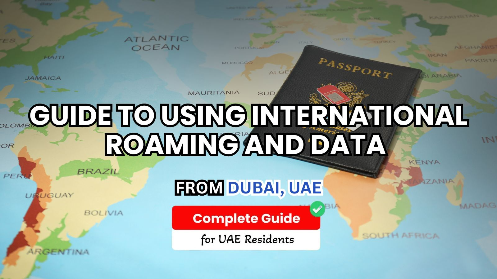 UAE Tourist Guide to Roaming & Mobile Data Abroad